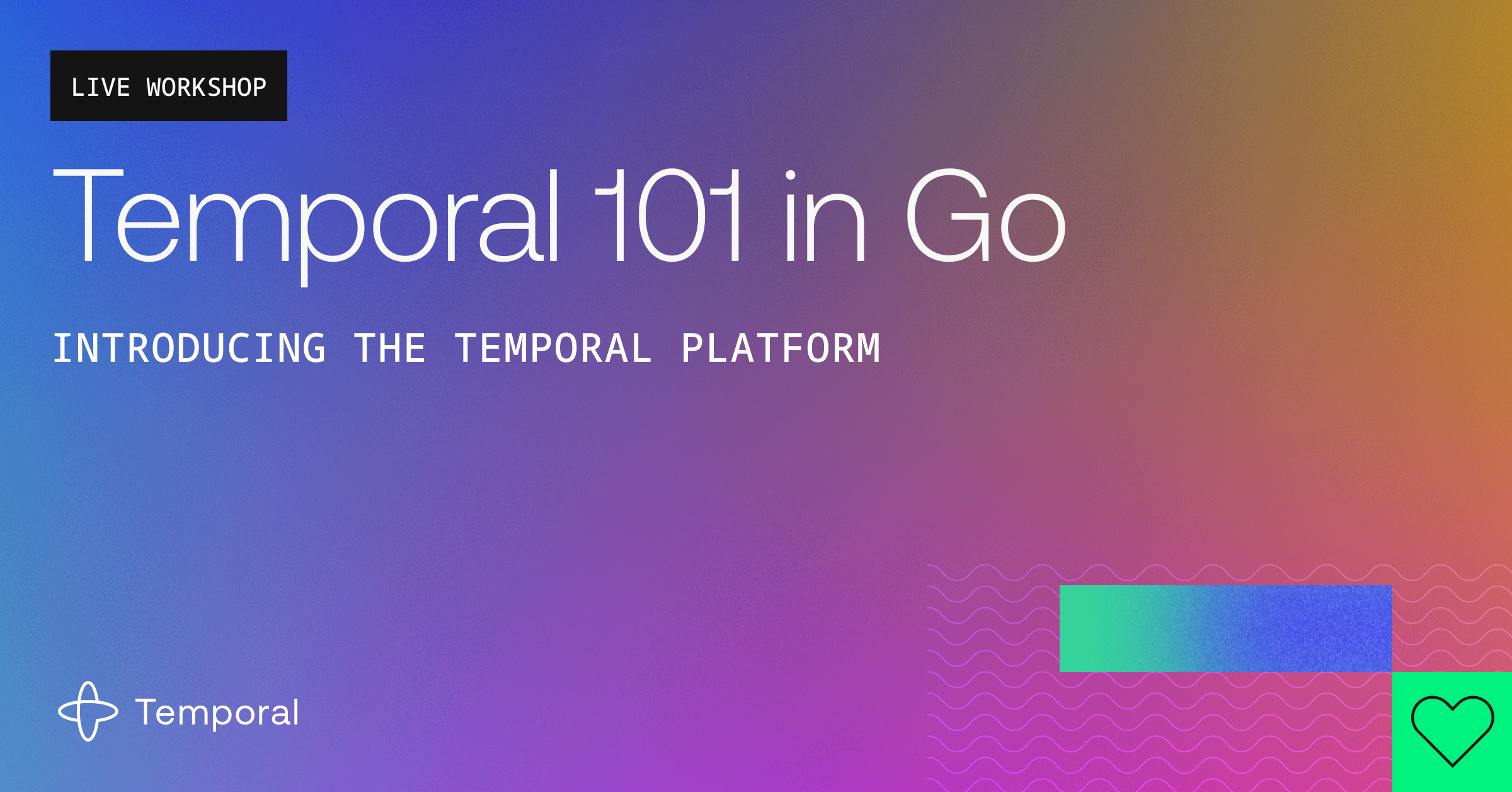 Workshop | Temporal 101 with Go