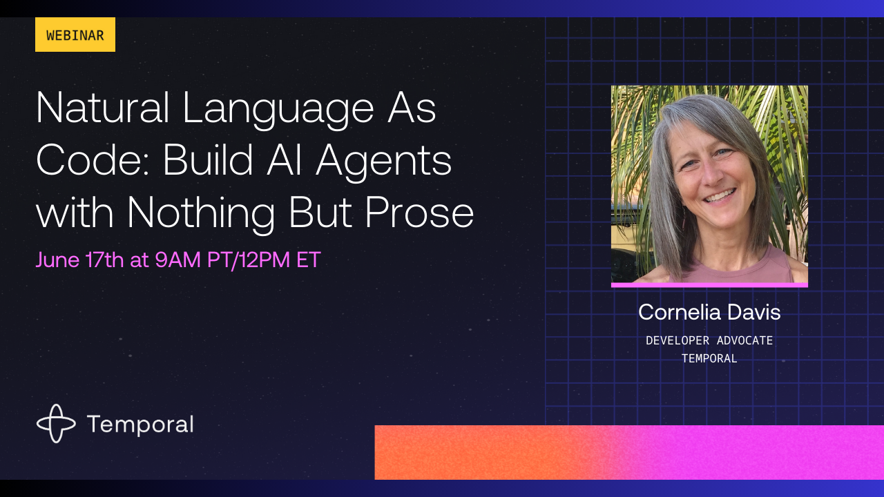 Webinar | Natural Language as Code: Build AI Agents with Nothing But Prose
