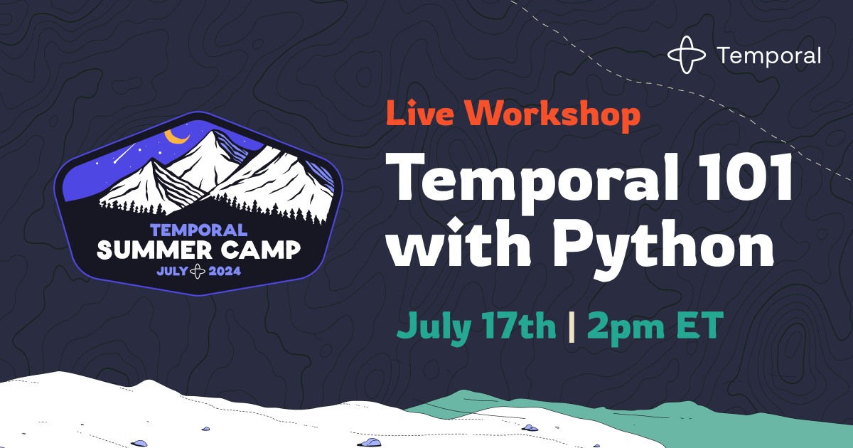 Workshop | Temporal 101 with Python Workshop | Temporal 101 with Python