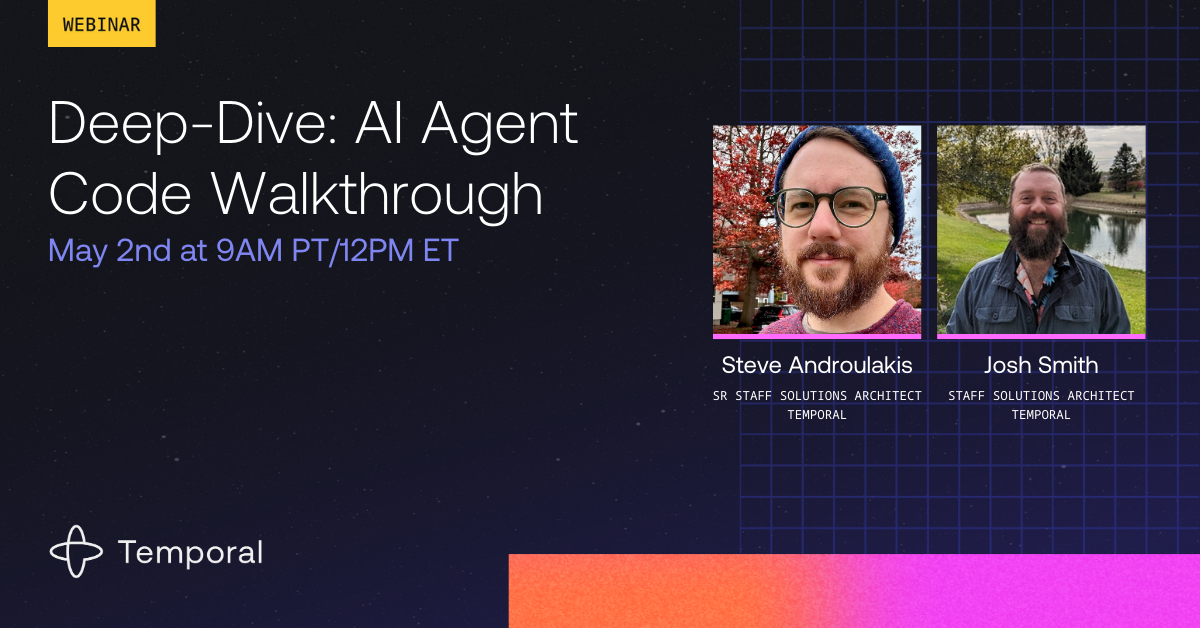 Webinar | Deep-Dive: AI Agent Code Walkthrough with Temporal